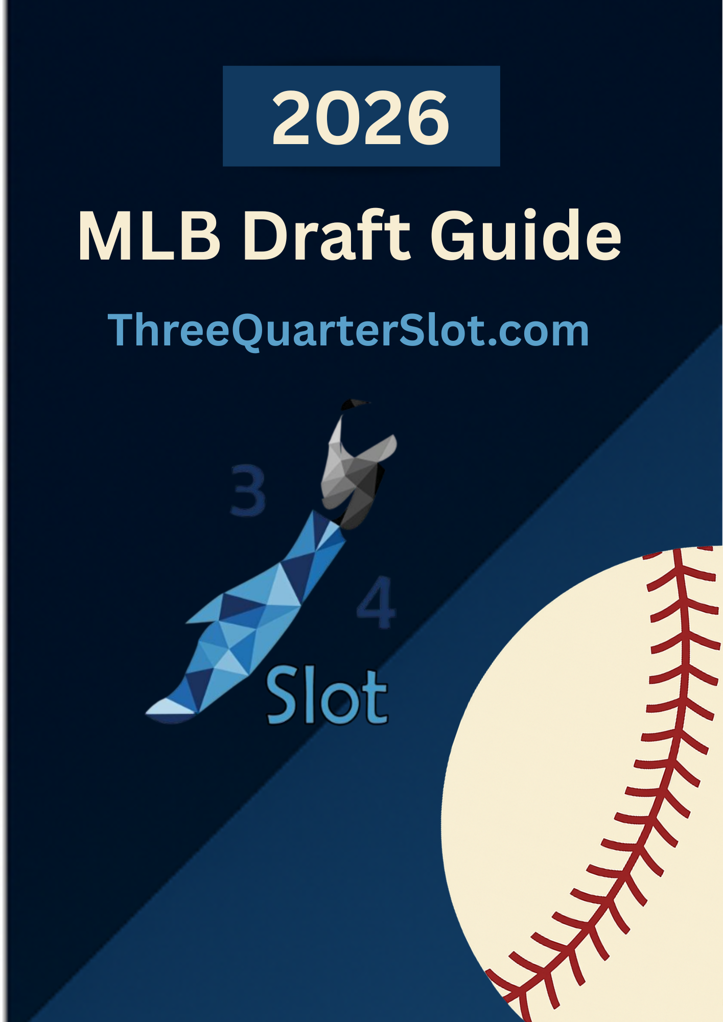 2026 MLB Draft Guide - THREE QUARTER SLOT